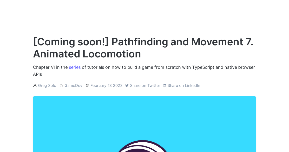 Pathfinding and Movement 7. Animated Locomotion - Greg Solo's Blog